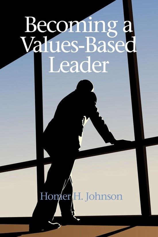 Becoming a Values-Based Leader (ebook), Homer H. Johnson ...
