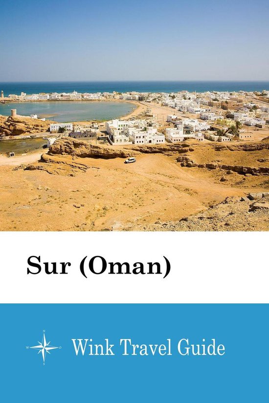 Sur (Oman) (ebook), Wink Travel Guide | 1230003464694 | Boeken | bol