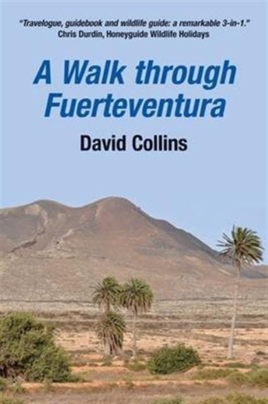 A Walk Through Fuerteventura, David Collins | 9780957150508 | Livres | bol