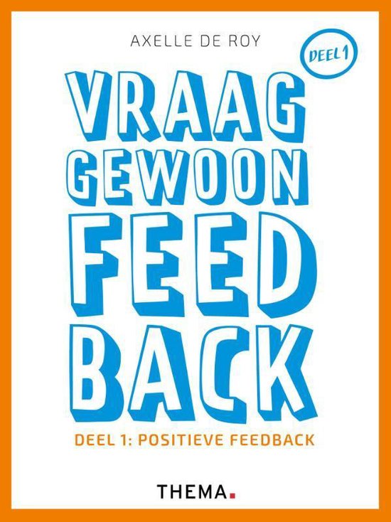 Vraag gewoon feedback 1 Positieve feedback | 9789462722071 | Axelle de ...