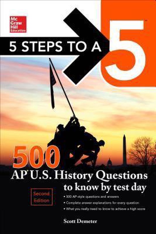 5 Steps to a 5 500 AP U.S. History Questions to Know by Test Day, Scott ...
