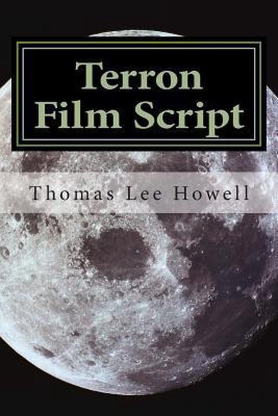 Terron Film Script, Thomas Lee Howell | 9781493539574 | Boeken | bol.com