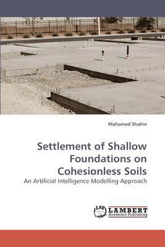 Settlement of Shallow Foundations on Cohesionless Soils | 9783838325583 | Mohamed... | bol