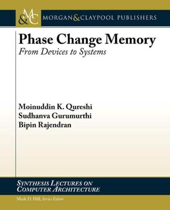 Phase Change Memory | 9781608456659 | Moinuddin K. Qureshi | Boeken ...