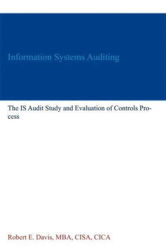 Information Systems Auditing 2 - Information Systems Auditing: The IS Audit Study and... | bol.com