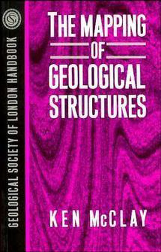 Geological Society of London Handbook Series - The Mapping of ...