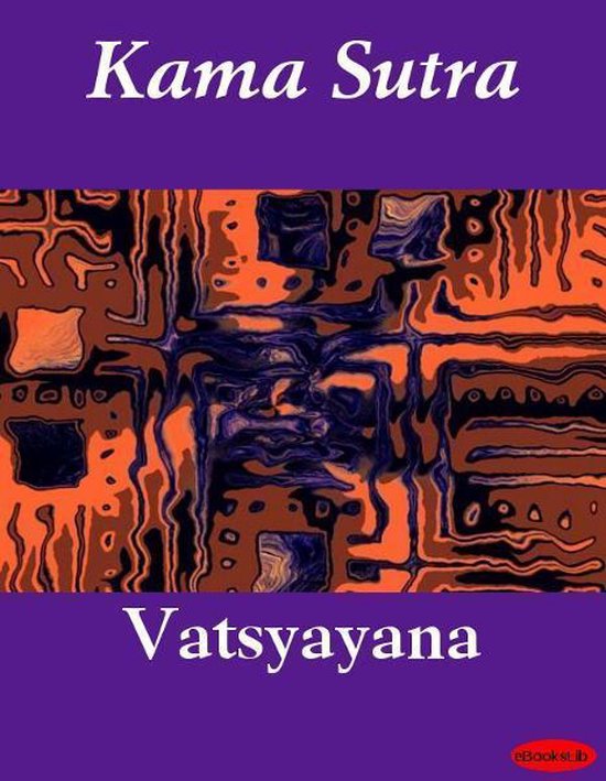 Kama Sutra (ebook), Vatsyayana | 9781412186483 | Boeken | bol.com