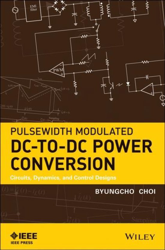 Pulsewidth Modulated DC-to-DC Power Conversion | 9781118180631 ... Pulsewidth Modulated DC-to-DC Power Conversion | 9781118180631 ...