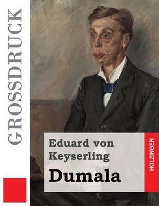 Dumala (Großdruck), Eduard Von Keyserling | 9781537418919 | Boeken ...