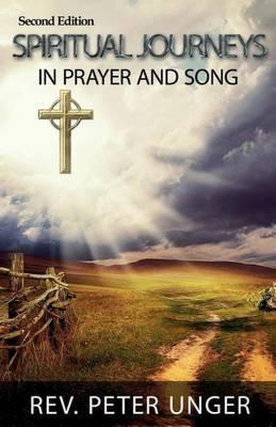 Spiritual Journeys in Prayer and Song | 9781596300934 | Rev Peter Unger ...