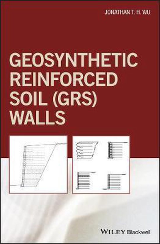 Geosynthetic Reinforced Soil (GRS) Walls | 9781119375845 | JTH Wu ...
