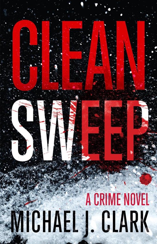 Clean Sweep (ebook), Michael J. Clark | 9781773051703 | Boeken | bol