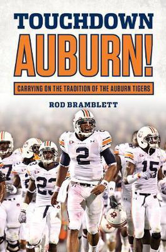 Touchdown Auburn!, Rod Bramblett | 9781629371085 | Boeken | bol.com