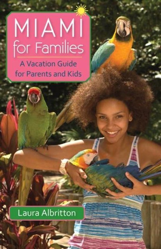 Miami for Families, Laura Albritton | 9780813049649 | Boeken | bol.com