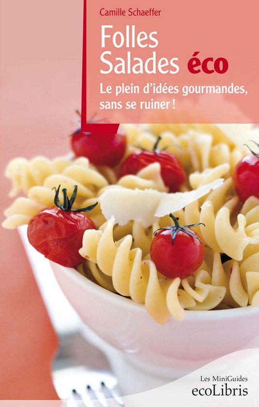 Folles salades éco (ebook), Camille Schaeffer | 9782875153005 | Boeken ...