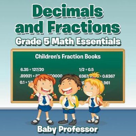 Decimals and Fractions Grade 5 Math Essentials | 9781683263739 | Baby ...