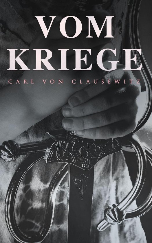 Vom Kriege (ebook), Carl von Clausewitz | 9788026893332 | Boeken | bol
