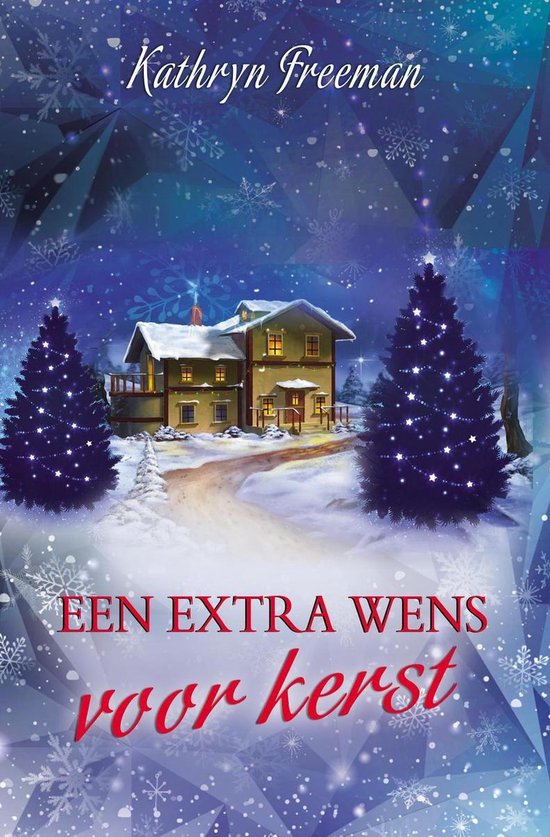 Een extra wens voor kerst (ebook), Kathryn Freeman | 9781393575689 | Boeken | bol.com