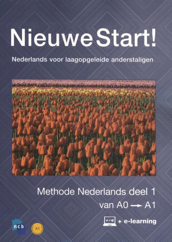 Nieuwe Start! Nederlands voor laagopgeleide anderstaligen Deel 1 / 0-A1 ...