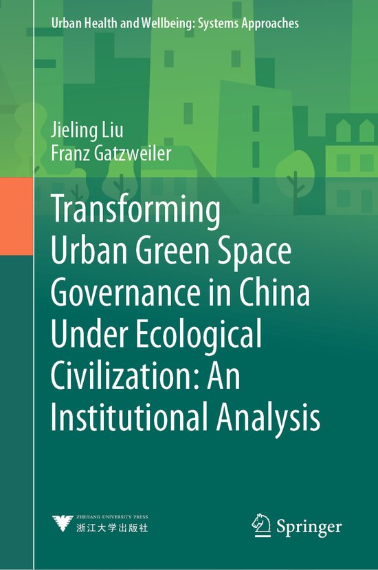 Urban Health and Wellbeing- Transforming Urban Green Space Governance in China Under... | bol