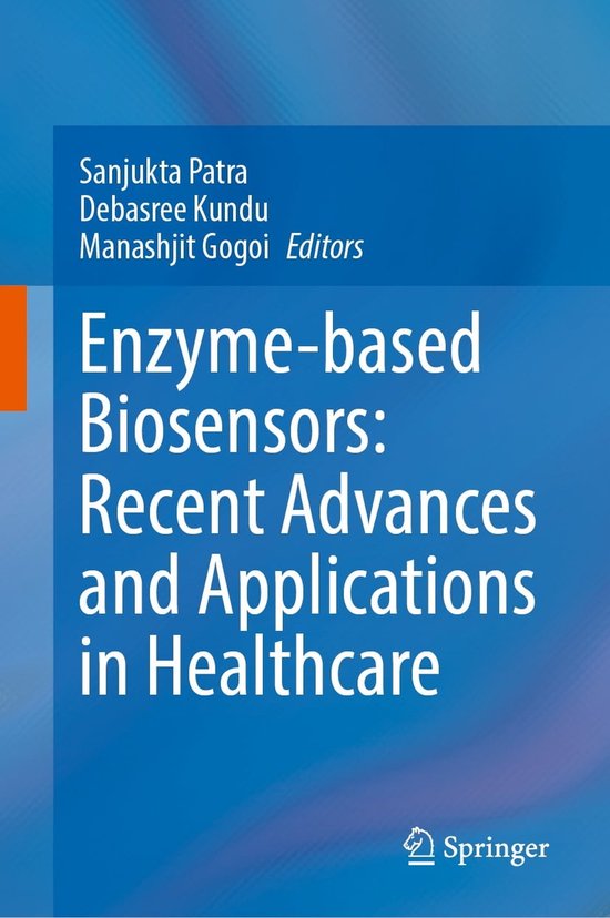 Enzyme-based Biosensors: Recent Advances and Applications in Healthcare (ebook) |... | bol