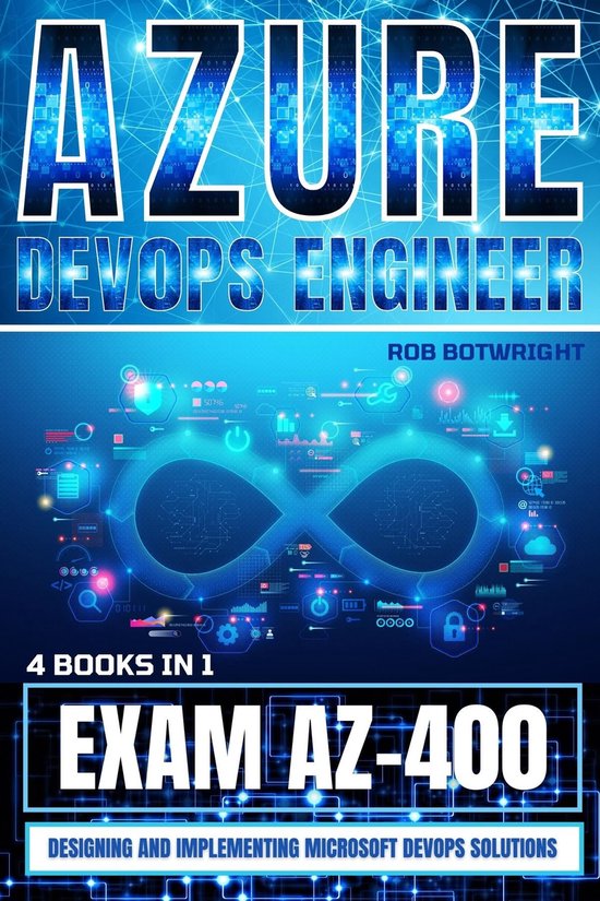Azure DevOps Engineer (ebook), Rob Botwright | 9781839386794 | Boeken | bol