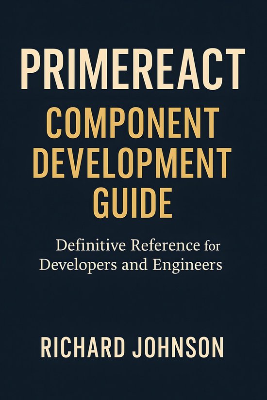 PrimeReact Component Development Guide (ebook), Richard Johnson | 6610000856619 | Boeken | bol