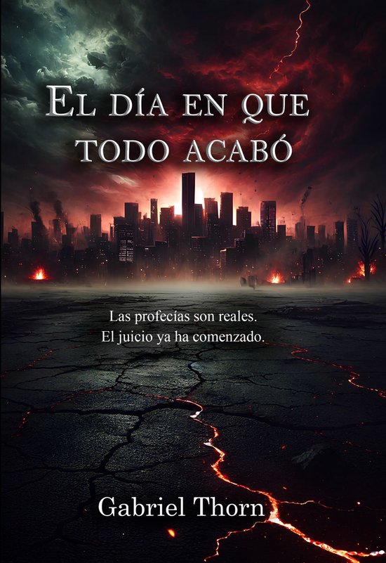 El día que todo acabó (ebook), Gabriel Thorn | 1230009110717 | Boeken | bol