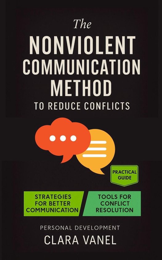 The Nonviolent Communication Method to Reduce Conflicts (ebook), Clara ...