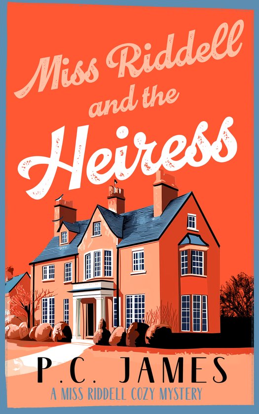 Miss Riddell Cozy Mysteries- Miss Riddell and the Heiress, P.C. James ...