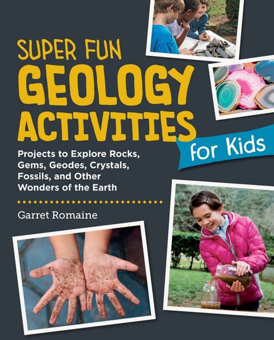 Super Fun Geology Activities for Kids (ebook), Garret Romaine ...