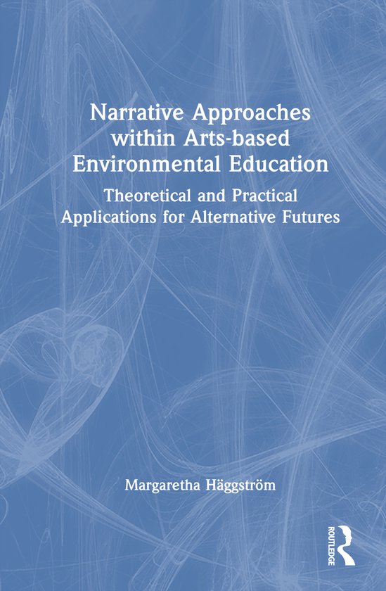 Narrative Approaches within Arts-based Environmental Education ...