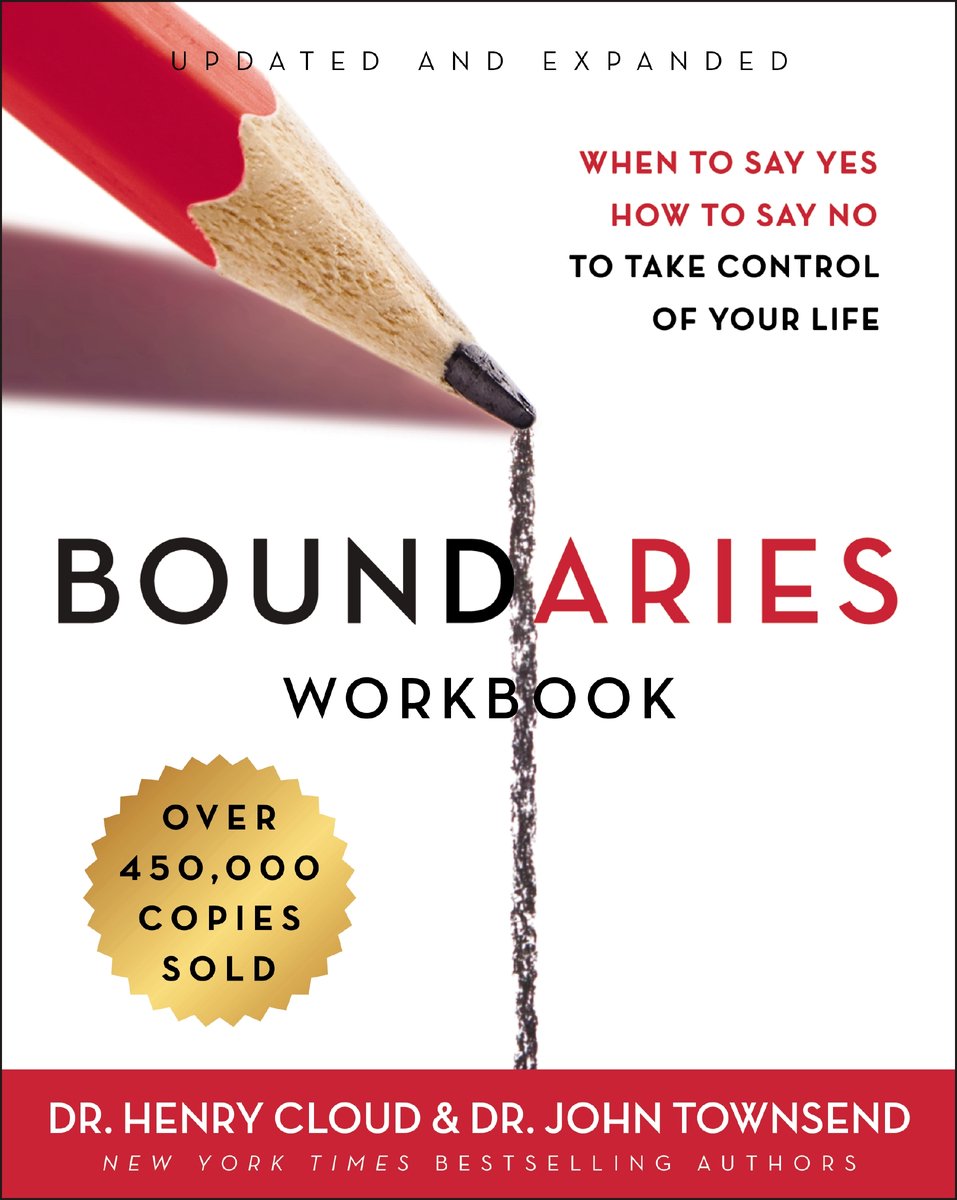 Boundaries Workbook When to Say Yes, How to Say No to Take Control of ...