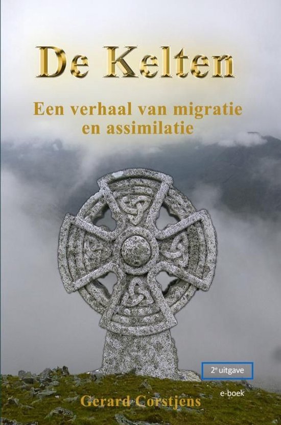 De Kelten (ebook), Gerard Corstjens | 9789465310756 | Boeken | bol