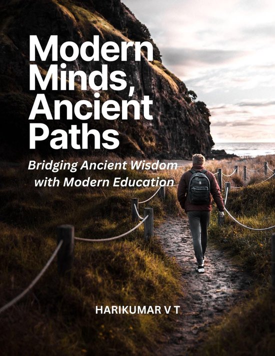 Modern Minds, Ancient Paths: Bridging Ancient Wisdom with Modern ...