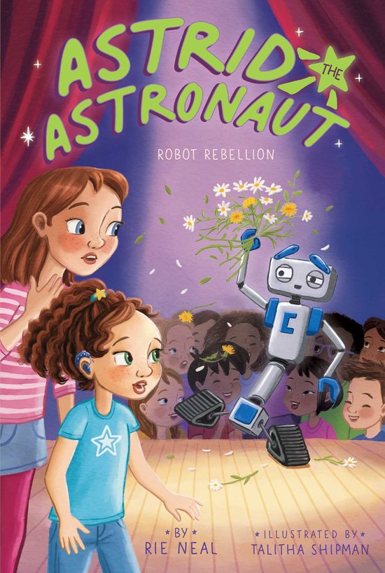 Astrid the Astronaut- Robot Rebellion, Rie Neal | 9781534481565 ...
