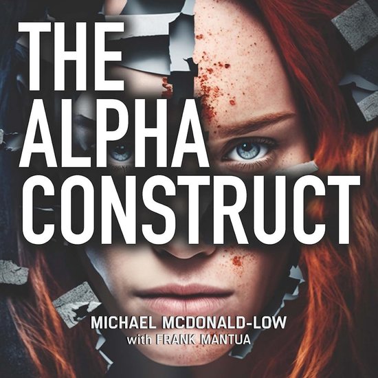 Alpha Construct, The, Michael Mcdonald-Low | 9798882257421 | Boeken | bol
