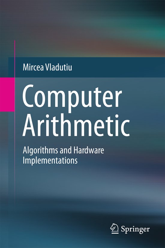 Computer Arithmetic | 9783642433474 | Mircea Vladutiu | Boeken | bol