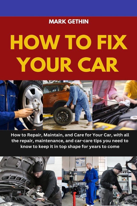 HOW TO FIX YOUR CARS (ebook), MARK GETHIN | 1230007869846 | Boeken | bol