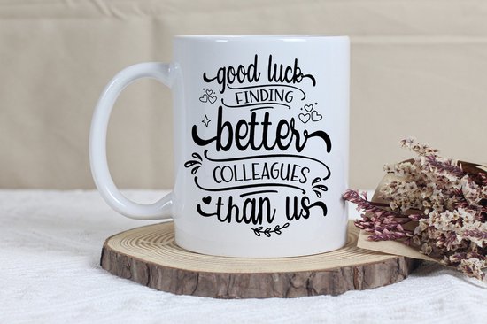 Mok - Afscheid Collega - Goodluck finding better colleagues - Afscheidscadeau Collega | bol