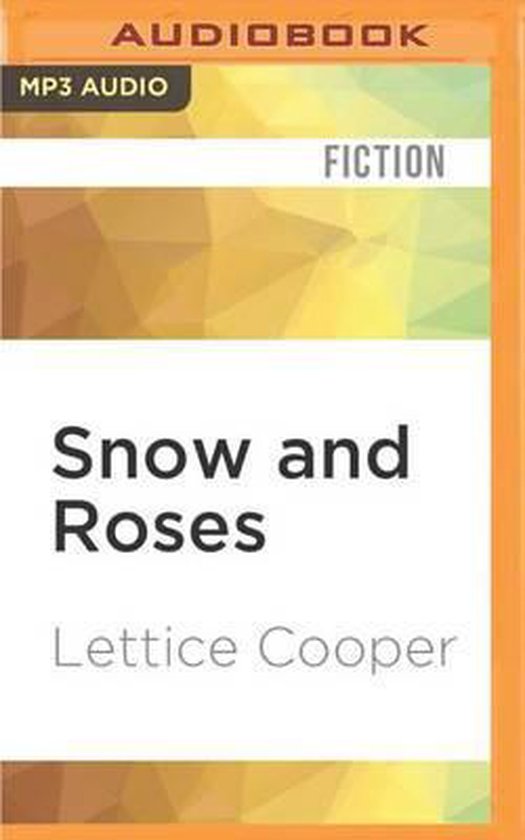 Snow and Roses, Lettice Cooper | 9781522677475 | Boeken | bol.com