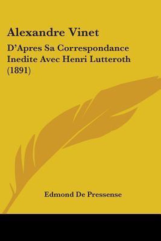 Alexandre Vinet, Edmond De Pressensé | 9781436763684 | Boeken | bol