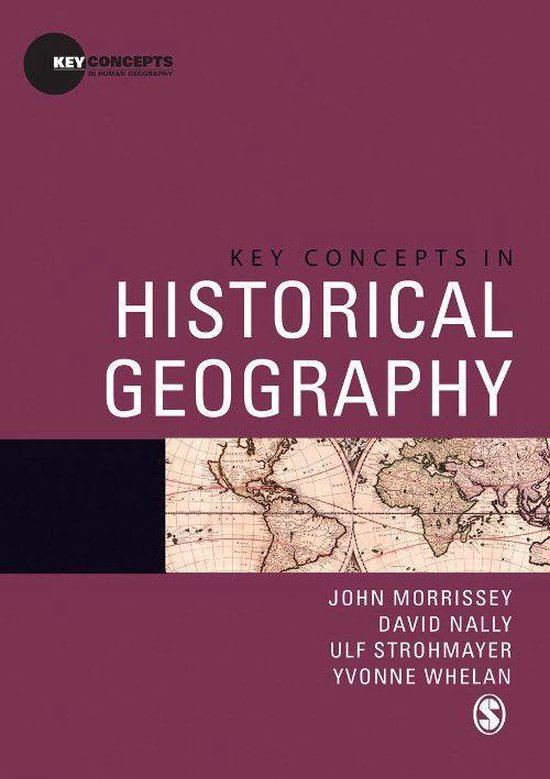 Key Concepts in Human Geography - Key Concepts in Historical Geography ...