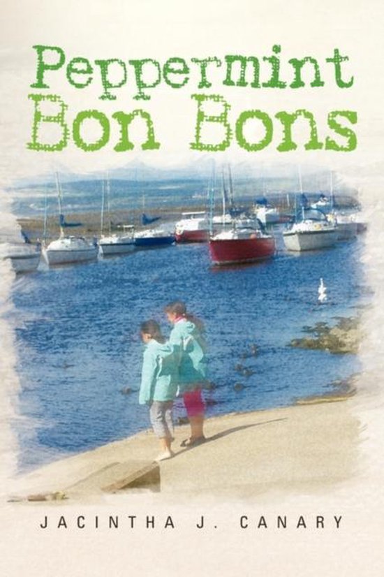 Peppermint Bon Bons, Jacintha J Canary | 9781456889081 | Boeken | bol