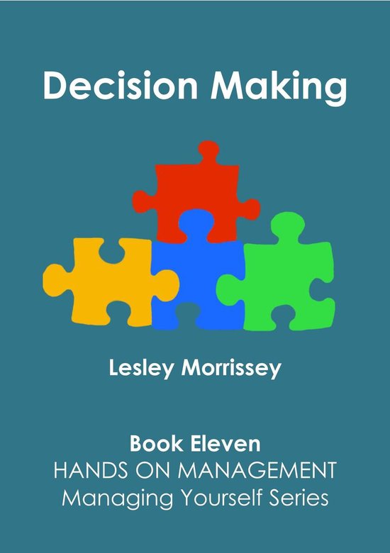 Hands On Management: Managing Yourself 11 - Decision Making (ebook ...