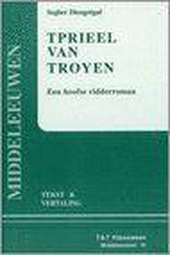 Tprieel van Troyen | 9789066205062 | Segher Diengotgaf | Boeken | bol
