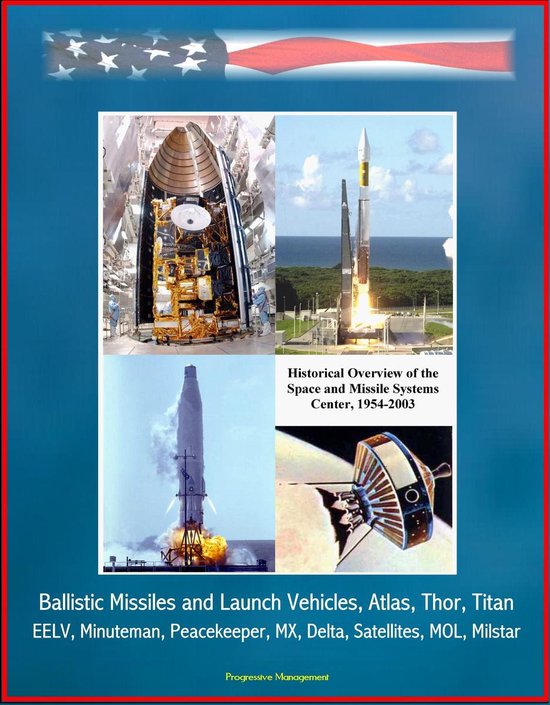 Historical Overview Of The Space And Missile Systems Center 1954 2003