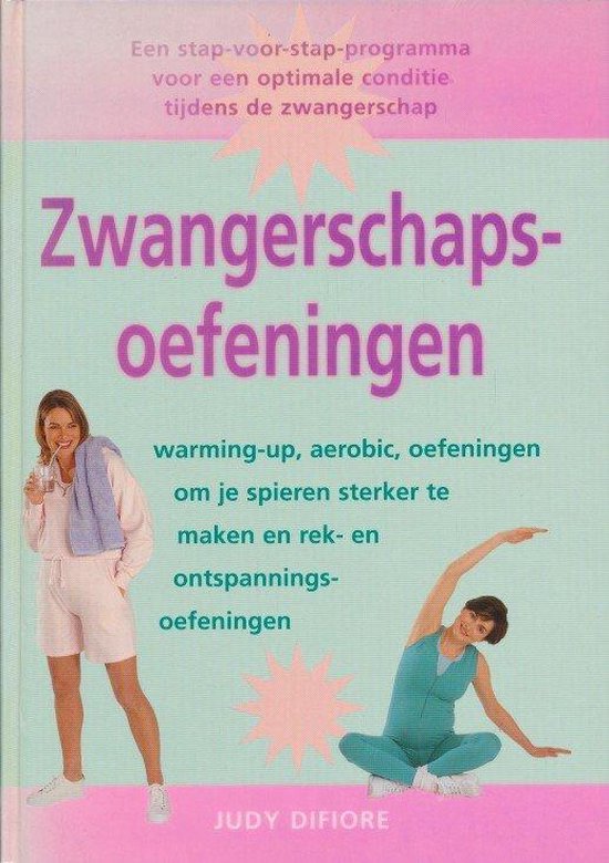 Zwangerschapsoefeningen, Judy Difiore | 9789026924156 | Boeken | bol.com