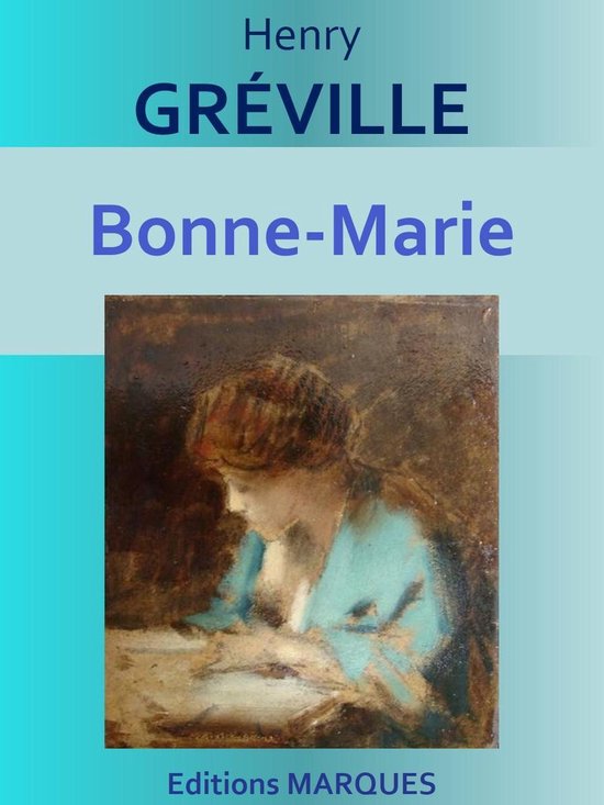 Bonne-Marie (ebook), Henry Gréville | 1230001059182 | Boeken | bol.com