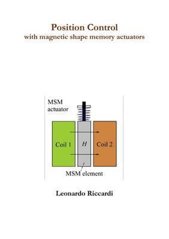Position Control with Magnetic Shape Memory Actuators | 9781291073195 | Leonardo... | bol
